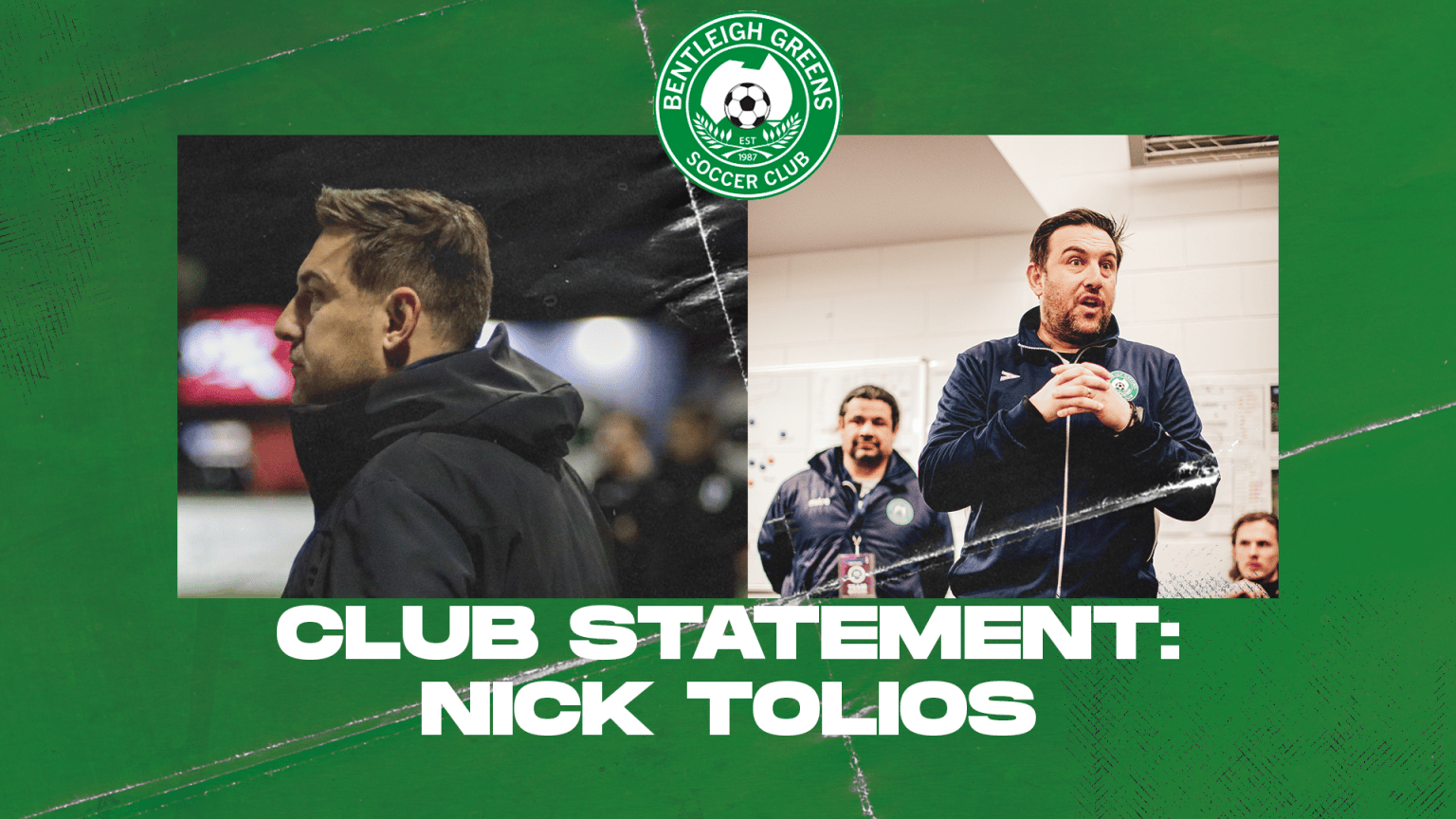 Club Statement: Nick Tolios - Bentleigh Green Soccer Club